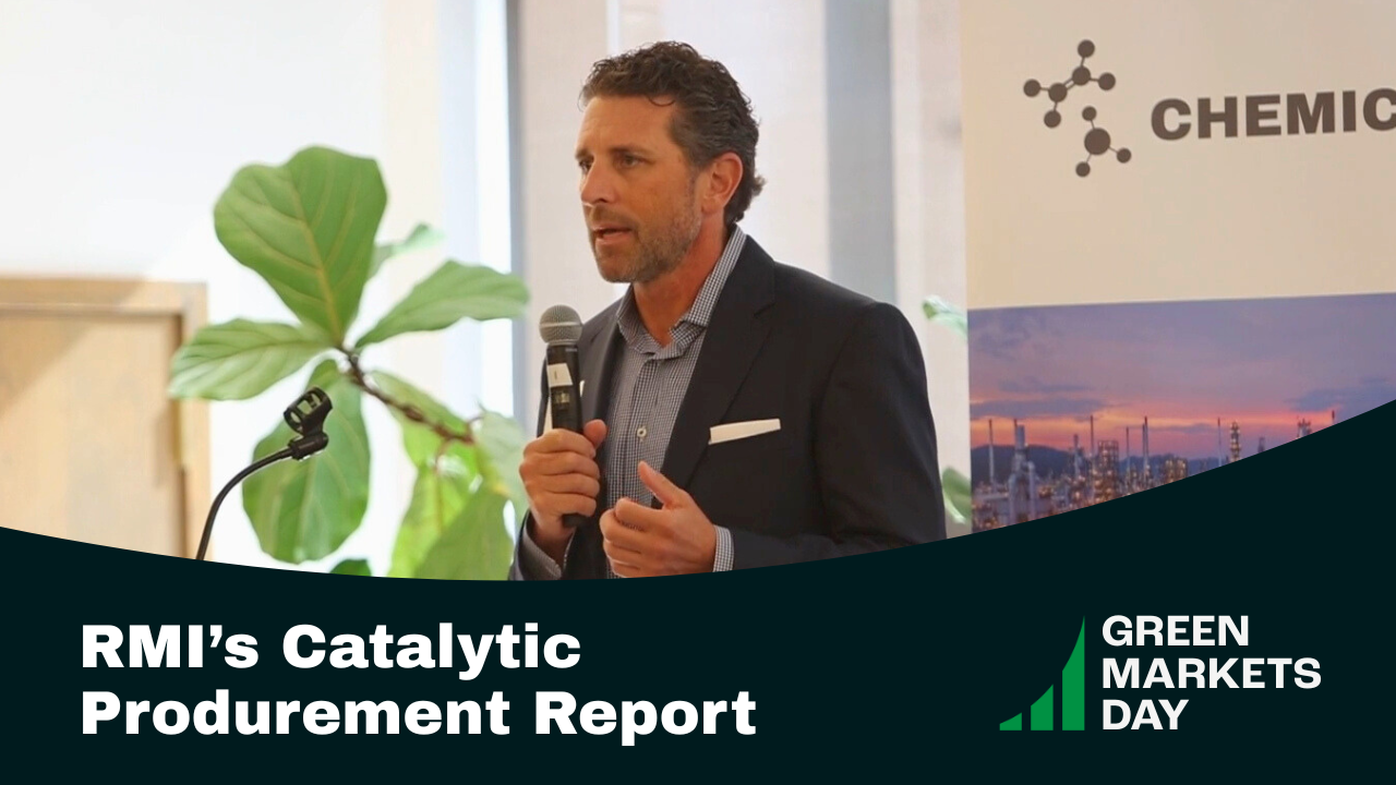 Green Markets Day 2025 - RMI's Catalytic Procurement Report - Center ...